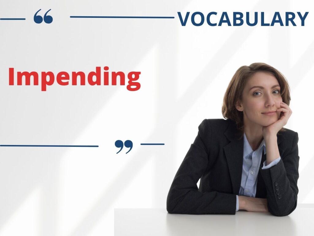 Word of The day-Impending - India Education