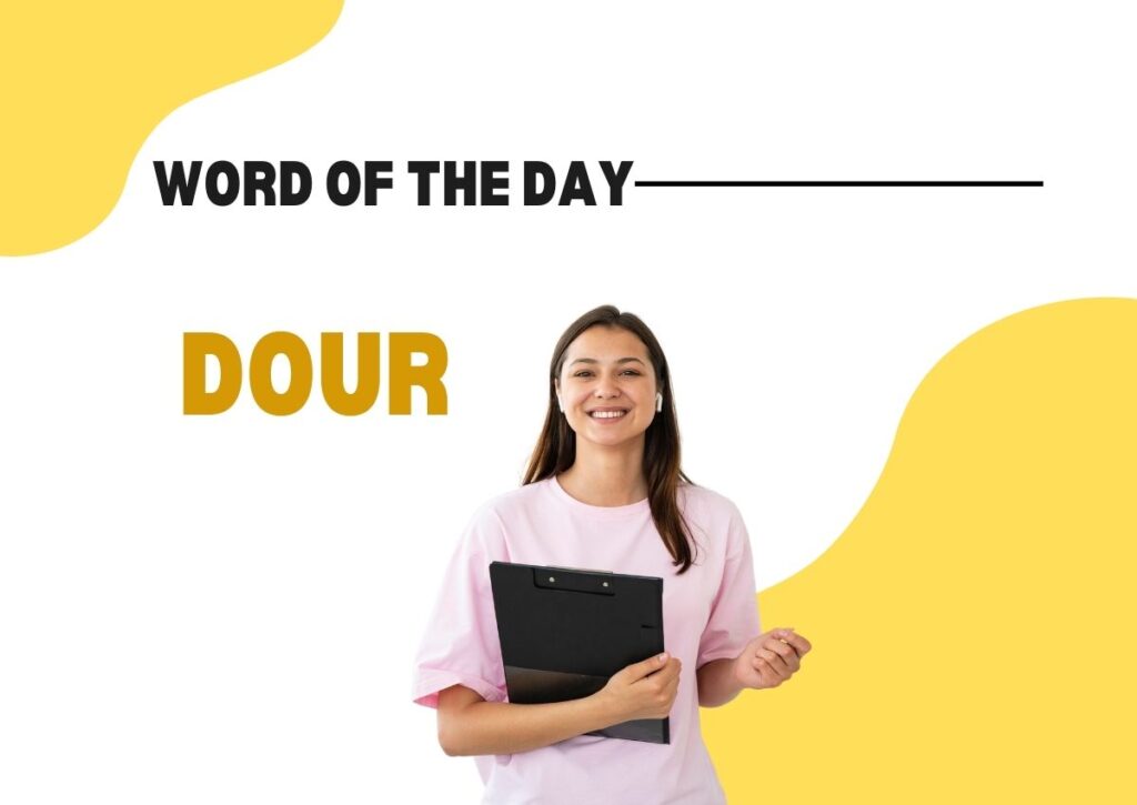 Word of the day: Dour - India Education