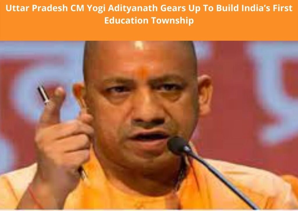 Uttar Pradesh CM Yogi Adityanath Gears Up To Build India’s First ...