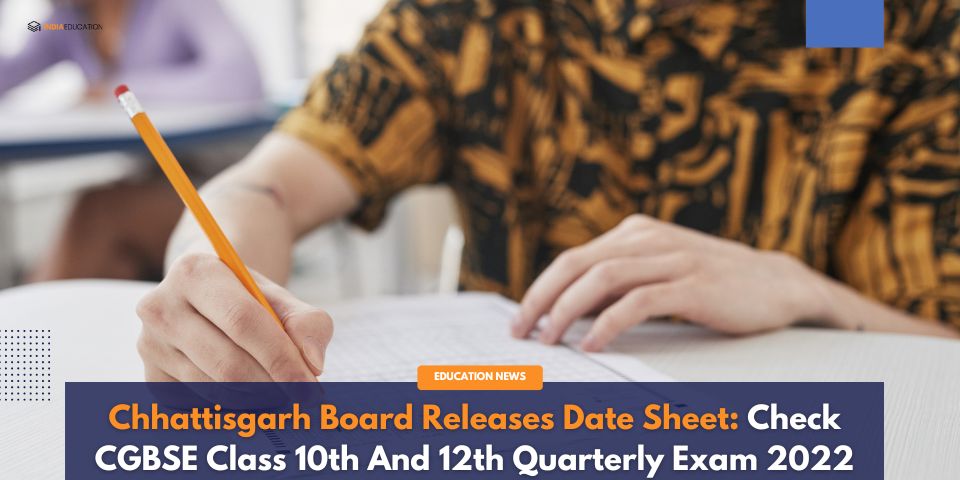 Chhattisgarh Board Releases Date Sheet: Check CGBSE Class 10th And 12th ...