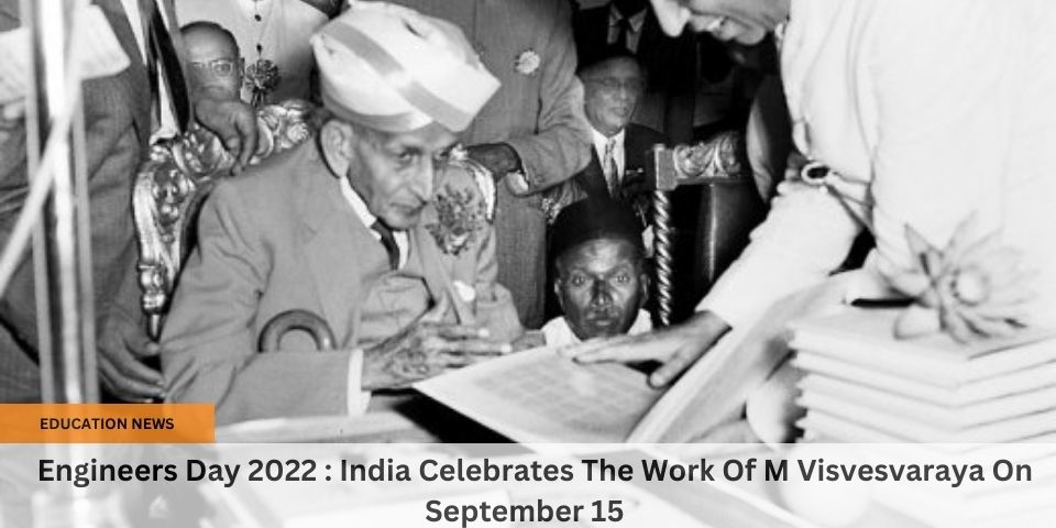 Engineers Day 2022 : India Celebrates The Work Of M Visvesvaraya On ...