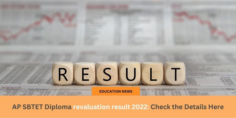 AP SBTET Diploma revaluation result 2022: Check the Details Here ...