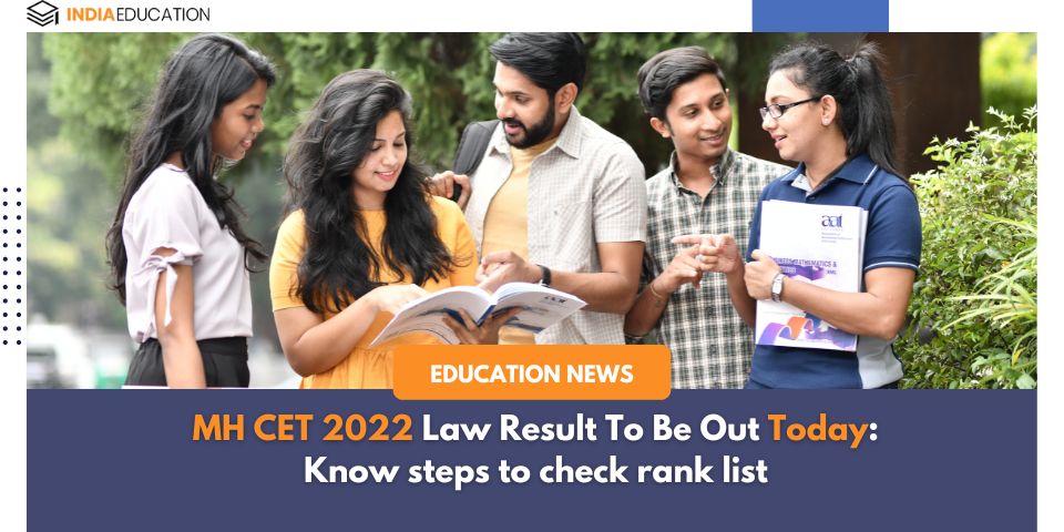 MH CET 2022 Law Result To Be Out Today: Know steps to check rank list ...
