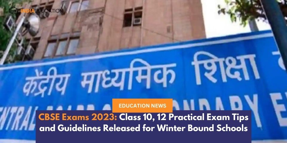 CBSE Exams 2023: Class 10, 12 Practical Exam Tips and Guidelines ...