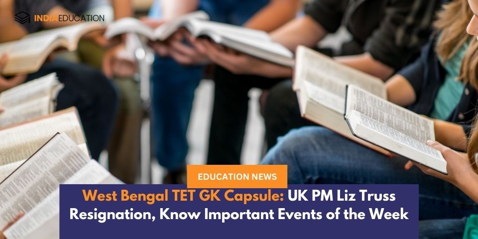West Bengal TET GK Capsule: UK PM Liz Truss Resignation, Know Important ...