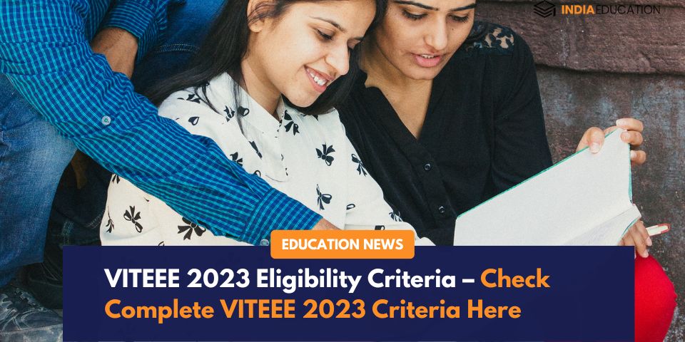 VITEEE 2023 Eligibility Criteria – Check Complete VITEEE 2023 Criteria ...