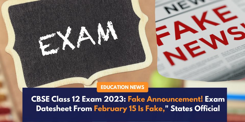 CBSE Class 12 Exam 2023: Fake Announcement! Exam Datesheet From ...