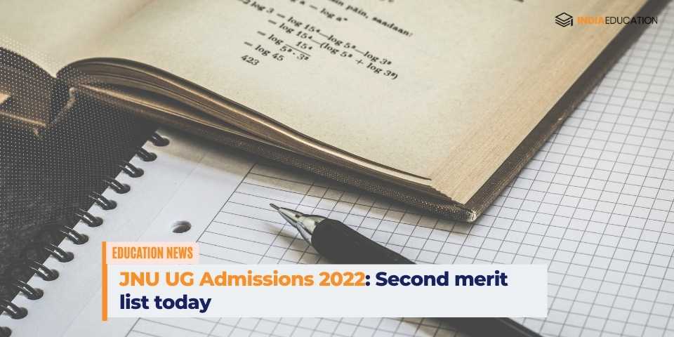 JNU UG Admissions 2022: Second merit list today - India Education