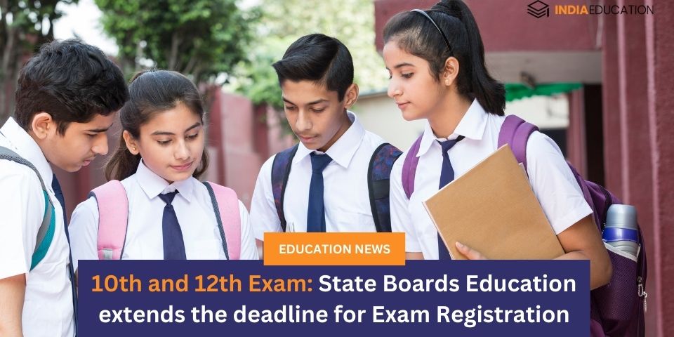 10th and 12th Exam: State Boards Education extends the deadline for ...