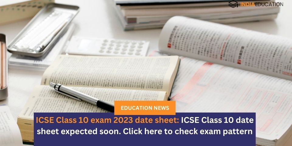 ICSE Class 10 exam 2023 date sheet: ICSE Class 10 date sheet expected ...