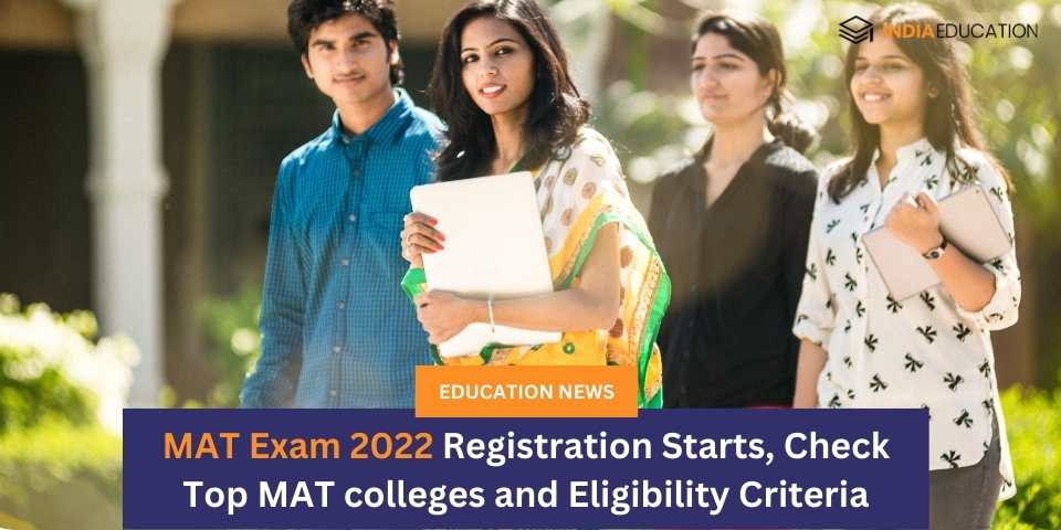 MAT Exam 2022 Registration Starts, Check Top MAT colleges and ...