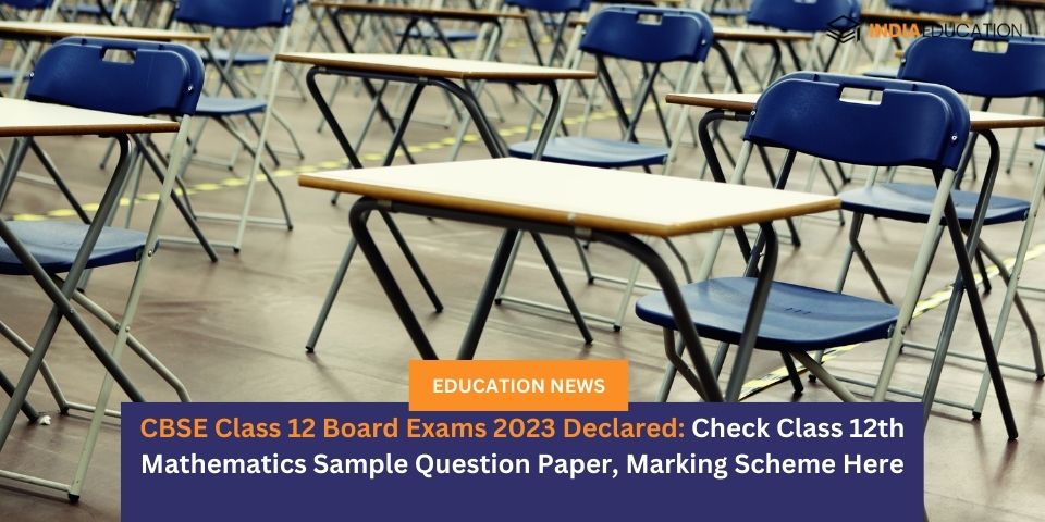CBSE Class 12 Board Exams 2023 Declared: Check Class 12th Mathematics ...