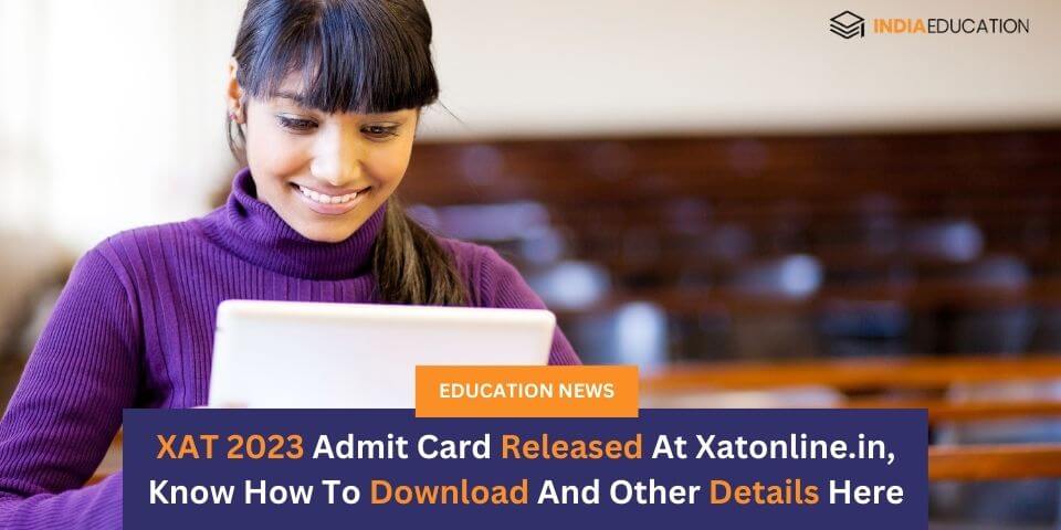 XAT 2023 Admit Card Released At xatonline.in, Know How To Download And ...