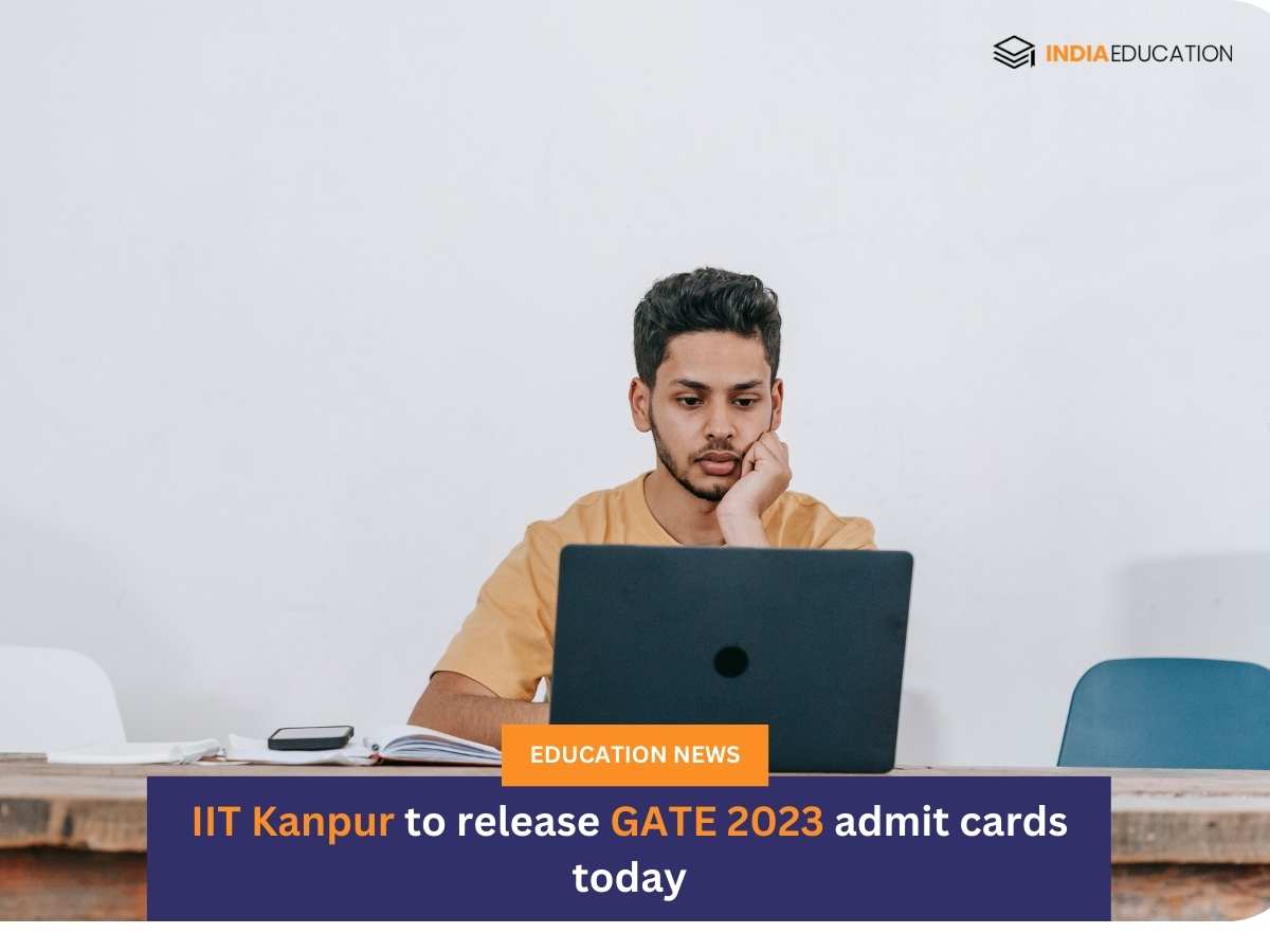IIT Kanpur to release GATE 2023 admit cards today - India Education