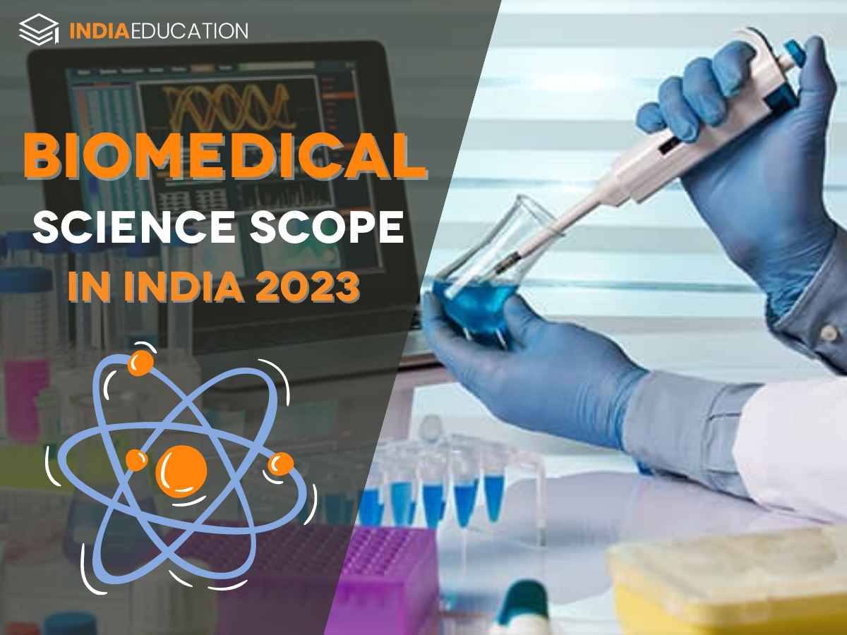 Biomedical Science Scope in India 2023