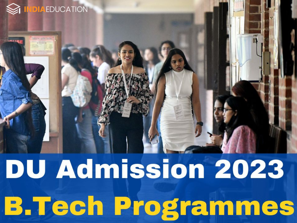 Check out the details of DU's new BTech programs and how to apply ...