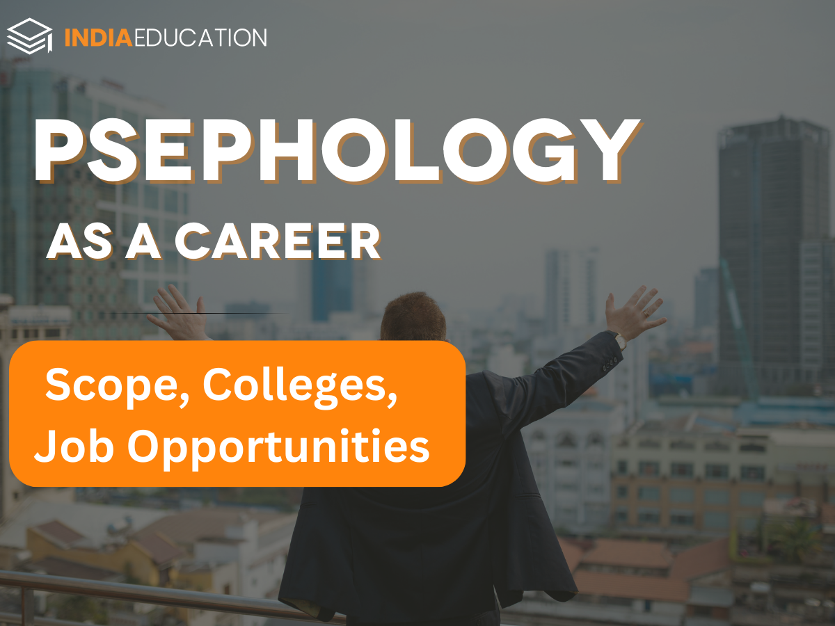 Psephology Courses in India 2023: Best Colleges, Eligibility & Job ...