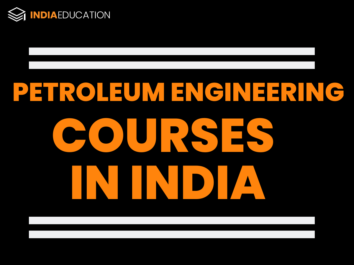 Petroleum Engineering Courses 2023- Best Colleges, Career, and Salary
