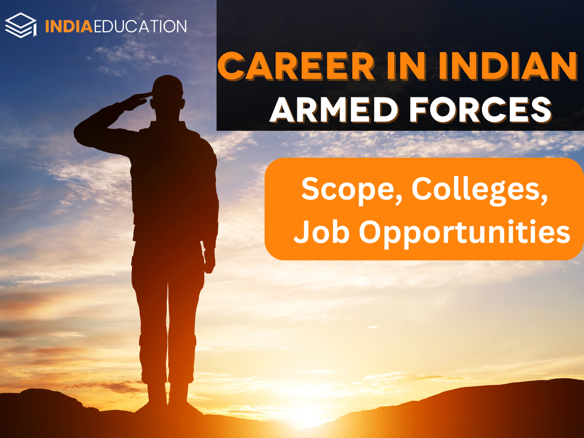 Career in Armed Forces : Branches, Salary & Best Job prospects 2023