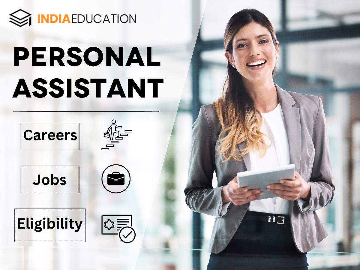 Best Personal Assistant Careers: Jobs, Eligibility & Exam Pattern In 2023