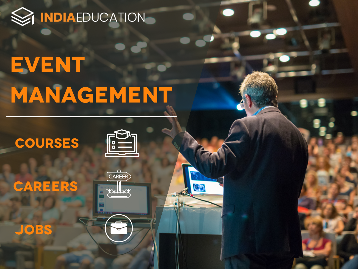 Career in Event Management 2023: Best Courses, Institutes & Job Prospects